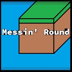 Messin' Round - Minecraft Modpacks - CurseForge