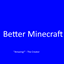 Install Better Minecraft - Minecraft Mods & Modpacks - CurseForge