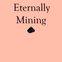 Eternally Mining - Minecraft Mods - CurseForge