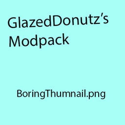 GlazedDonut'z Modpack - Minecraft Modpacks - CurseForge