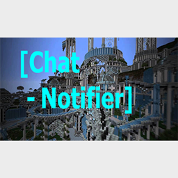 Chat Notifier - Gallery - Minecraft Mods - CurseForge