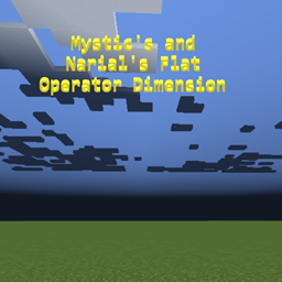 Mystic's and Narial's Flat Operator Only Dimension - Minecraft Mods ...