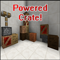 Powered Crate! - Mods - Minecraft - CurseForge