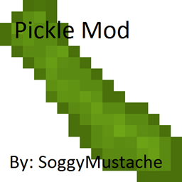 Pickle Mod By;SoggyMustache - Minecraft Mods - CurseForge