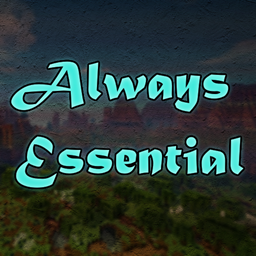 Always Essential - Minecraft Modpacks - CurseForge