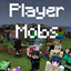 Player Mobs - Minecraft Mods - CurseForge