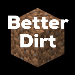 Better Dirt - Minecraft Mods - CurseForge