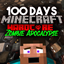 Zombie Apocalypse (100 Days Hardcore Survival) - Files - Minecraft ...