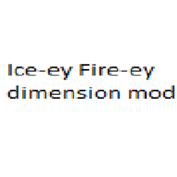 ice-ey and fire-ey dimension mod - Minecraft Mods - CurseForge