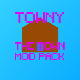 TOWNY THE TOWN MOD PACK - Minecraft Modpacks - CurseForge