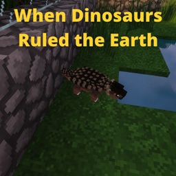 When Dinosaurs Ruled the Earth - Minecraft Modpacks - CurseForge