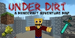 Under Dirt - Adventure / Custom Map by Zvede - Minecraft Worlds ...