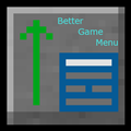 Better Game Menu [Forge/Fab... - Mods - Minecraft - CurseForge
