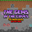 (DISCONTINUED FOR NOW) The Gems In The Caves - Minecraft Mods - CurseForge