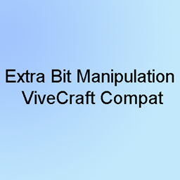 Extra Bit Manipulation ViveCraft Compat - Minecraft Mods - CurseForge