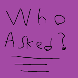 Who Asked? - Minecraft Mods - CurseForge