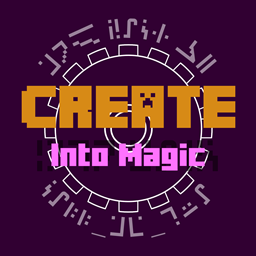Create: Into Magic - Minecraft Modpacks - CurseForge