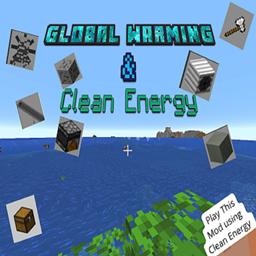 Global Warming & Clean Energy - Minecraft Mods - CurseForge