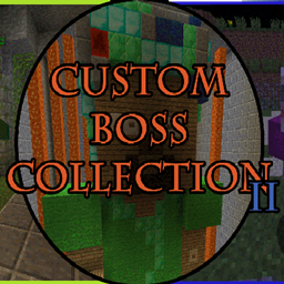 Custom Boss Collection II - File - Minecraft Worlds - CurseForge