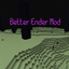 Better Ender - Mods - Minecraft - CurseForge