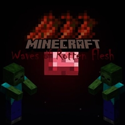 Waves of Rotten Flesh - Minecraft Modpacks - CurseForge