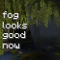 Fog Looks Good Now - Mods - Minecraft - CurseForge