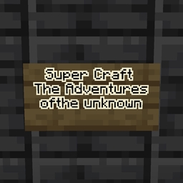 Super craft The Adventures of the unknown - Minecraft Modpacks - CurseForge