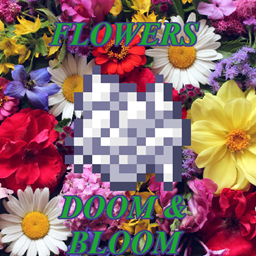 Flowers: Doom & Bloom - Minecraft Mods - CurseForge