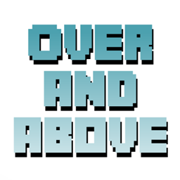 Over & Above - Minecraft Modpacks - CurseForge