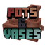 Pots & Vases - Minecraft Mods - CurseForge