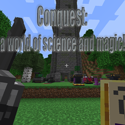 Conquest: a world of science and magic! - Minecraft Modpacks - CurseForge