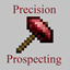 Precision Prospecting - Mods - Minecraft - CurseForge