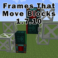 Frames that move blocks - Mods - Minecraft - CurseForge