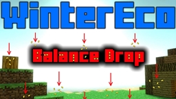 Winter Eco Series Balance Drop's - Minecraft Bukkit Plugins - CurseForge