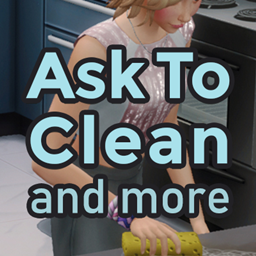 Ask to Clean and more - The Sims 4 Mods - CurseForge