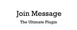 Join Message - Minecraft Bukkit Plugins - CurseForge