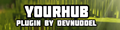 Overview - YourHub - Bukkit Plugins - Projects - Bukkit