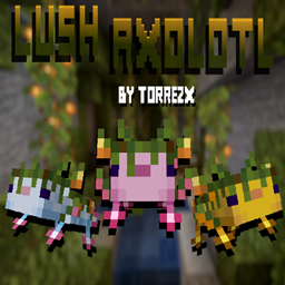 Torrezx-Lush Axolotl - Minecraft Resource Packs - CurseForge