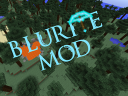 Blur - Minecraft Mods - CurseForge