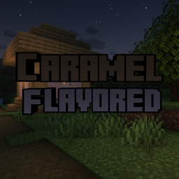 Caramel Flavored - Minecraft Modpacks - CurseForge