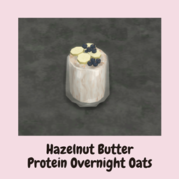 Hazelnut Butter Protein Overnight Oats - Gallery - The Sims 4 Mods ...