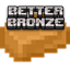 Better Bronze (Discontinued) - Minecraft Mods - CurseForge