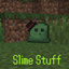 Slime Stuff - Minecraft Mods - CurseForge