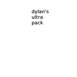 Dylan's ultra pack - Minecraft Modpacks - CurseForge