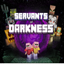 Servants of Darkness - Minecraft Worlds - CurseForge