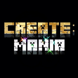 Create: Mania - Minecraft Modpacks - CurseForge