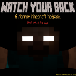Watch Your Back (A Horror Modpack) - Minecraft Modpacks - CurseForge