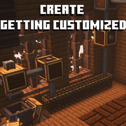 Create: Getting Customized - Minecraft Modpacks - CurseForge