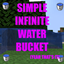 Simple Infinite Bucket ! - Minecraft Mods - CurseForge