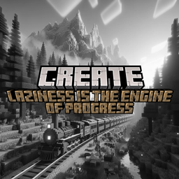 Create: laziness is the engine of progress - Minecraft Modpacks - CurseForge
